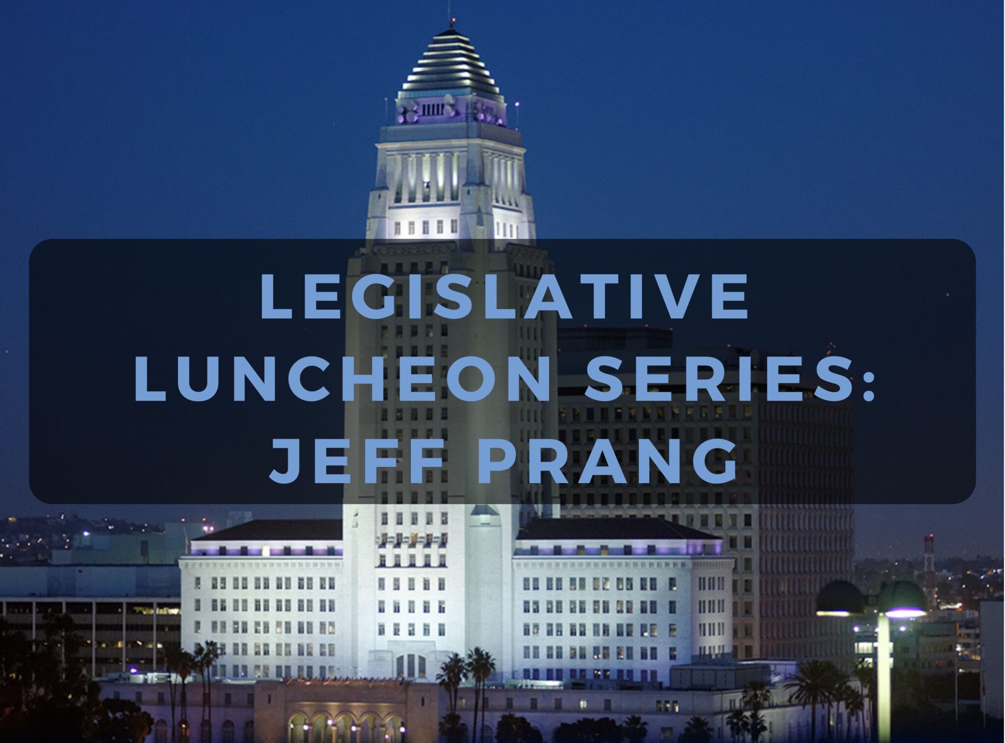 Legislative Luncheon Series: Jeff Prang - Whittier Chamber